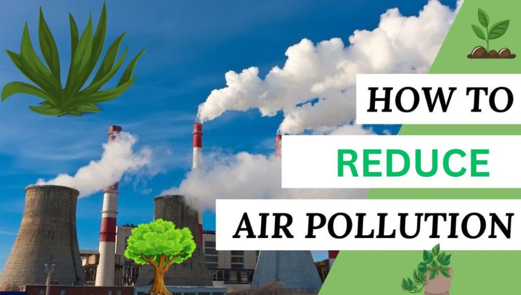वायु प्रदूषण से बचने के उपाय। Ways To Reduce Air Pollution. - The ...